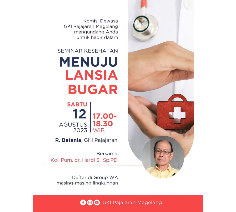 Seminar Kesehatan: Menuju Lansia Bugar - GKI Pajajaran Magelang